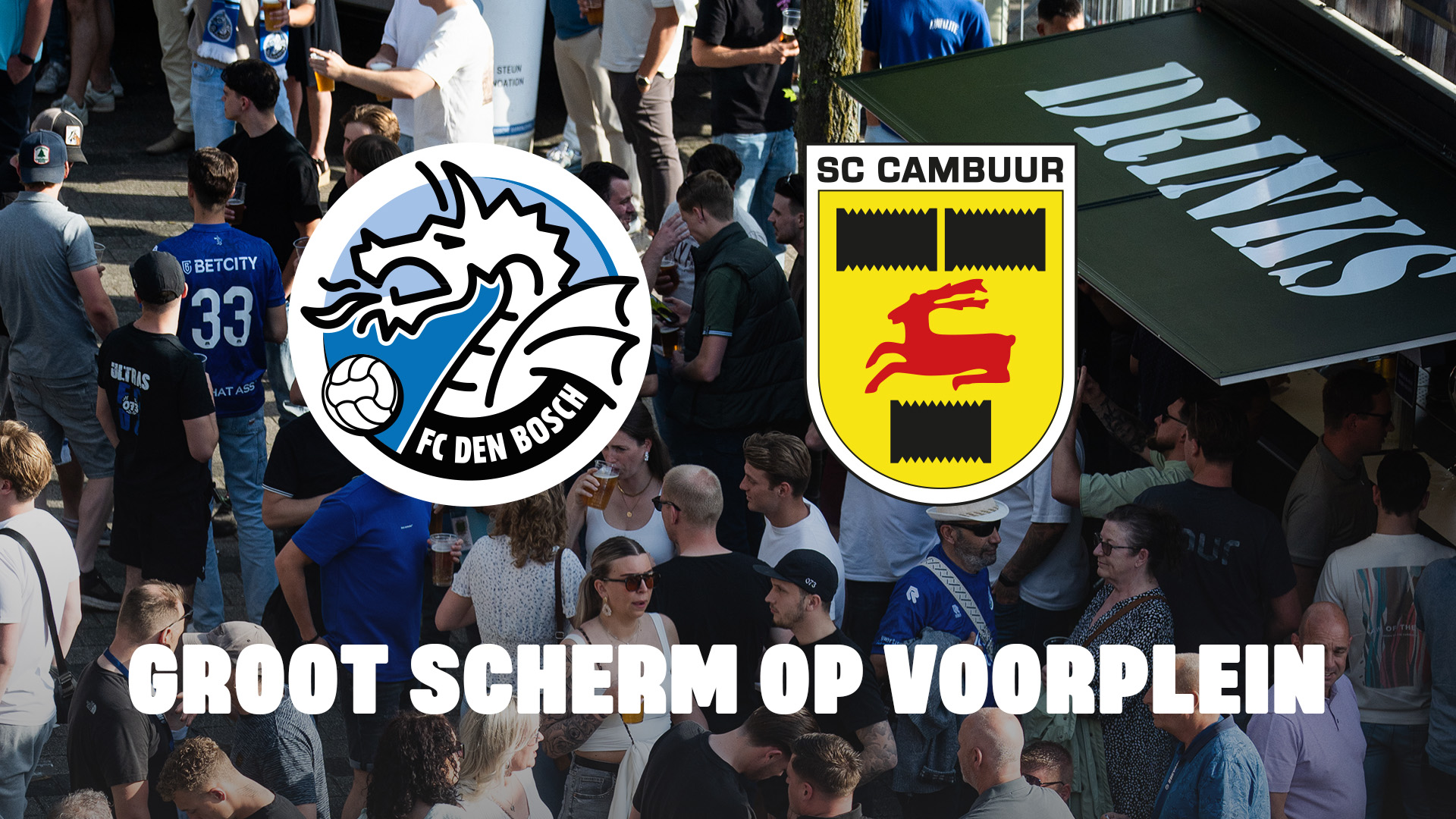 Kijk SC Cambuur – FC Den Bosch op groot scherm! – FC Den Bosch